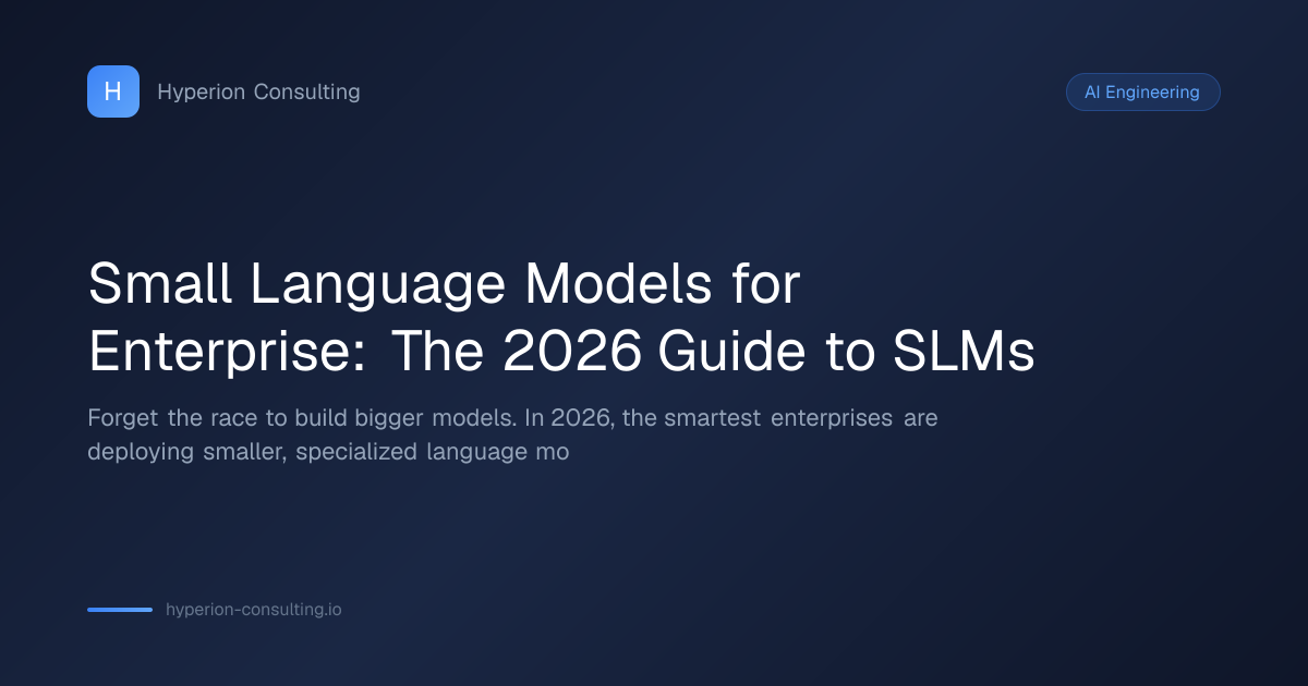 Small Language Models for Enterprise: The 2026 Guide to SLMs